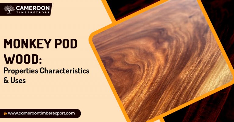 Monkey Pod Wood: Properties Characteristics & Uses